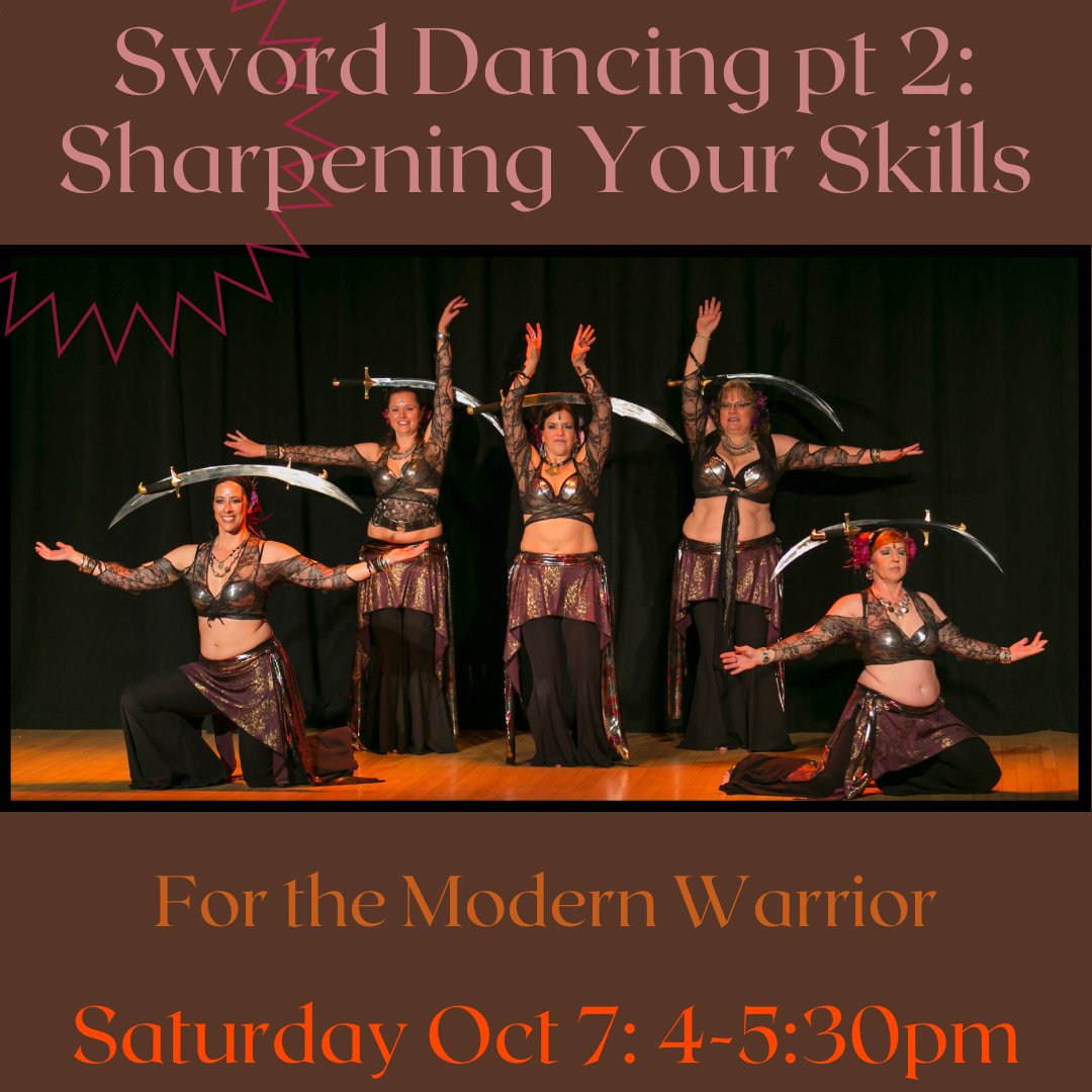 Sword Dance Workshop Part 2: Sharpening Your Skills – Elevation Belly Dance